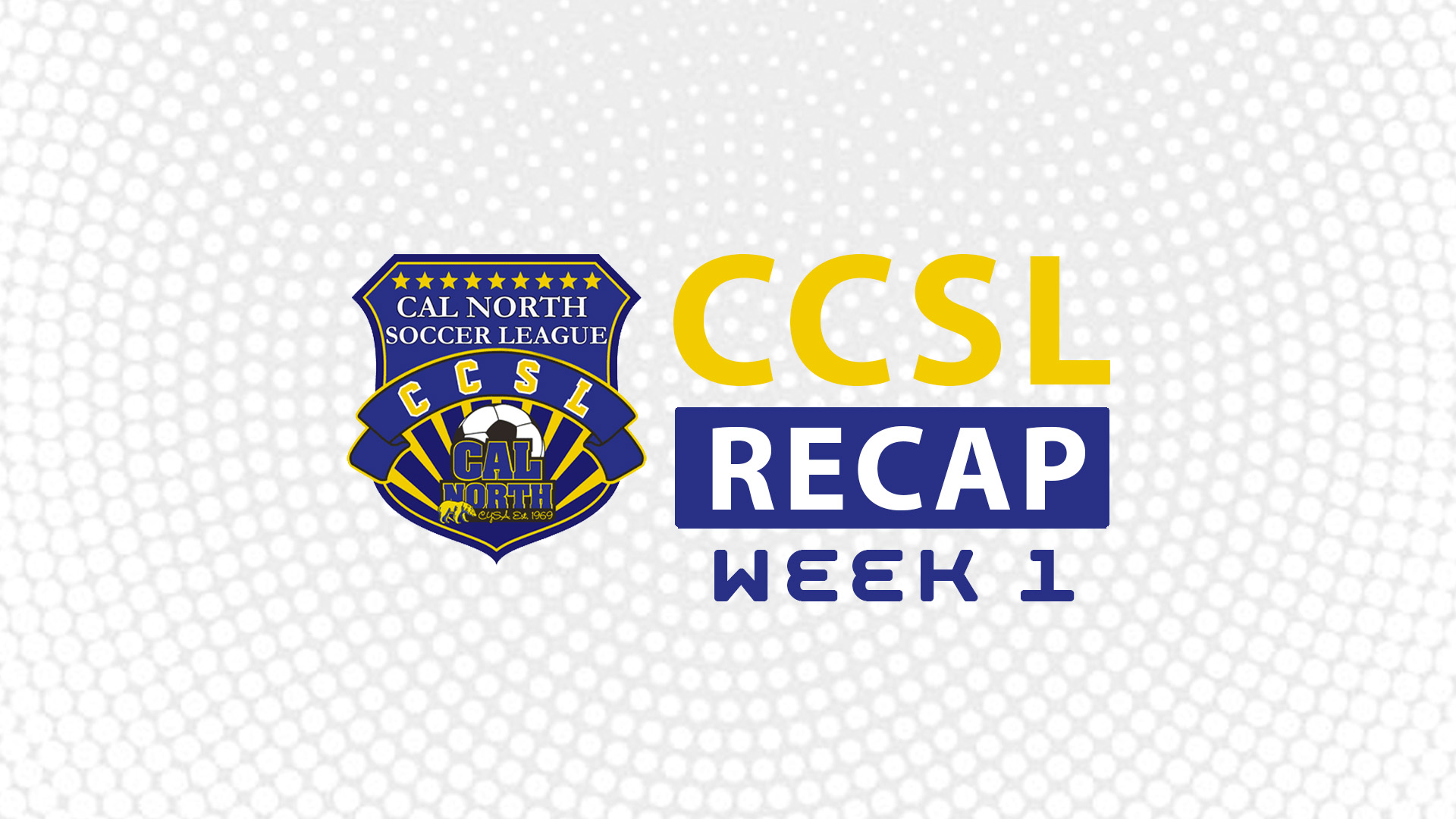 CCSL Recap: Week 1