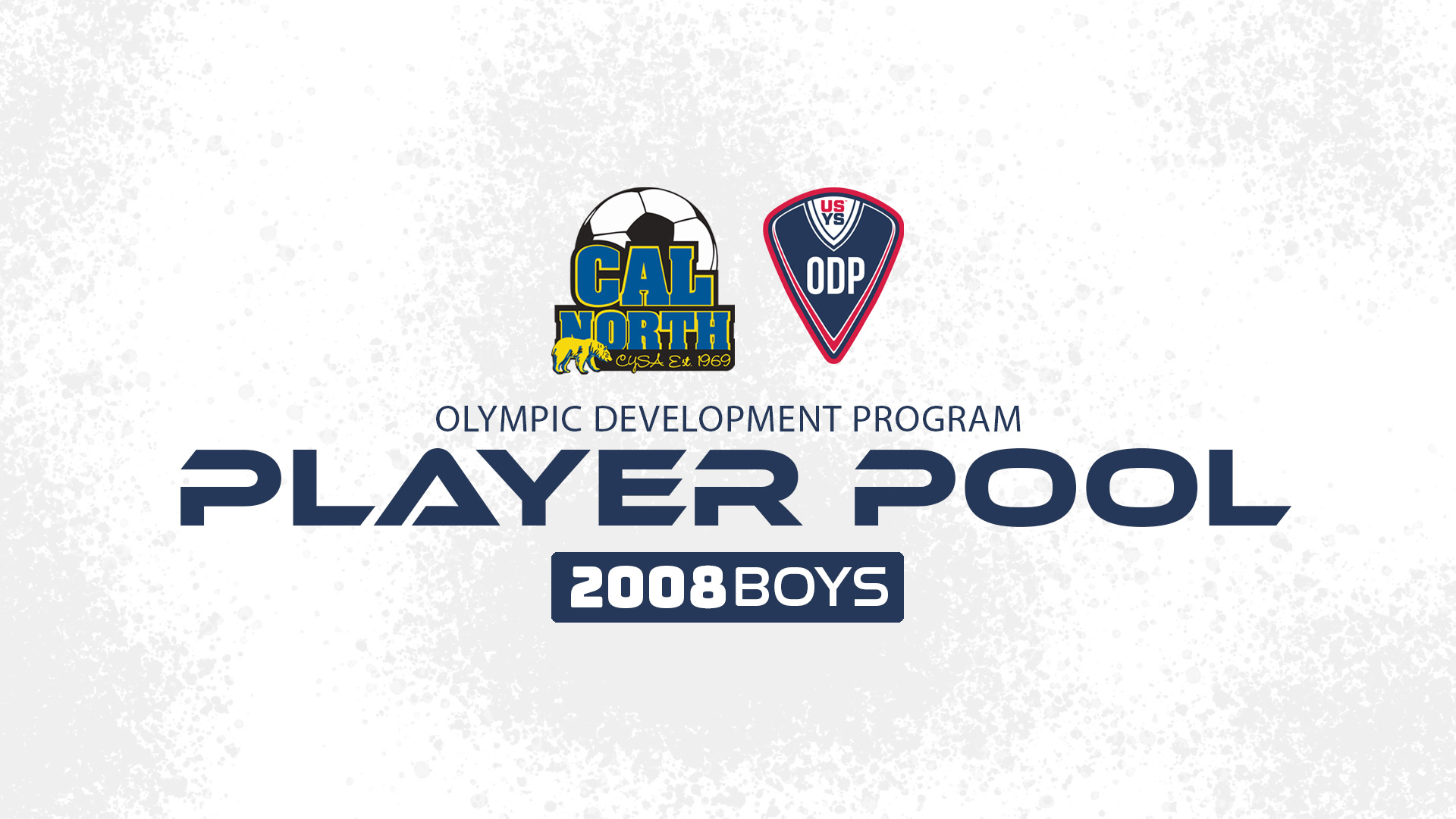 2022/2023 Cal North ODP Player Pool: 2008 Boys