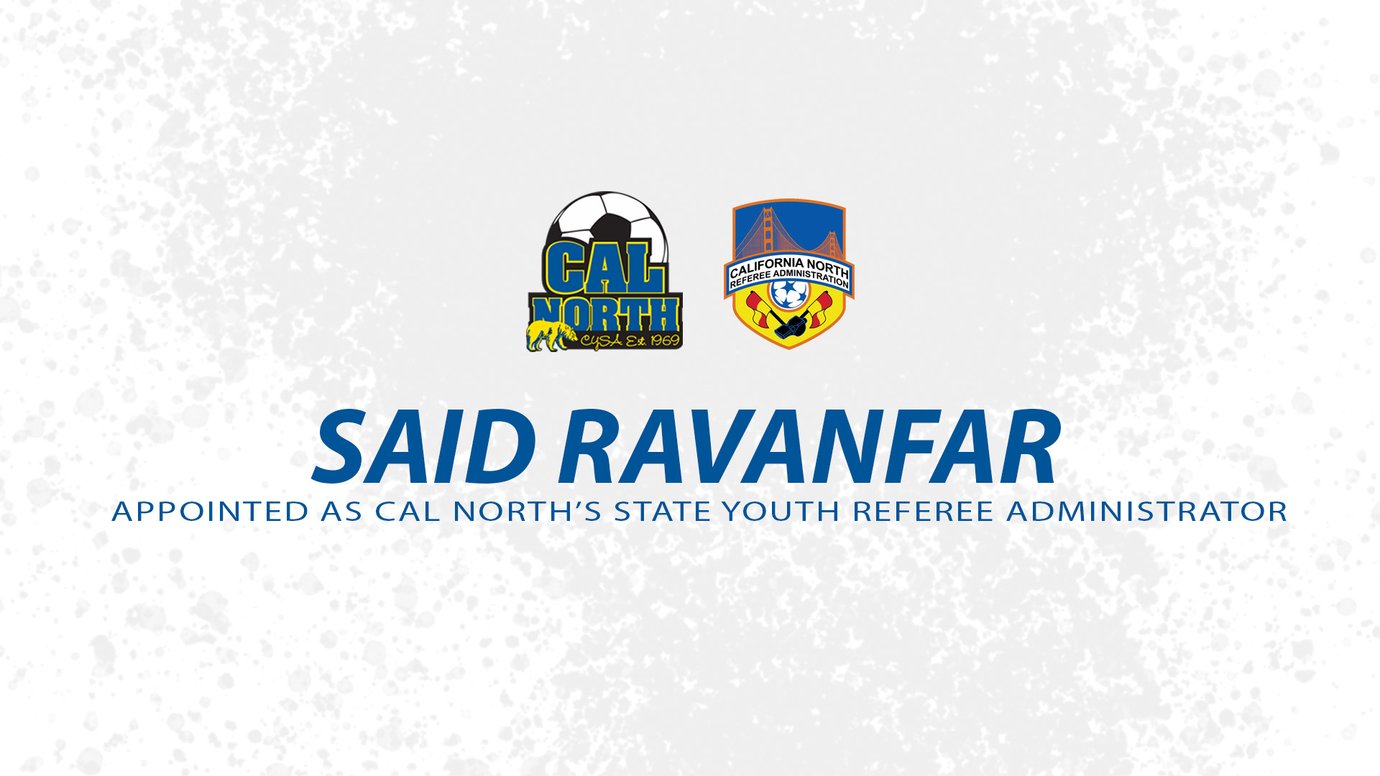 Said Ravanfar appointed as Cal North's State Youth Referee Administrator