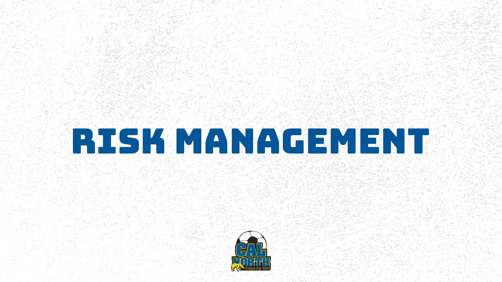 Risk Management | Cal North Soccer